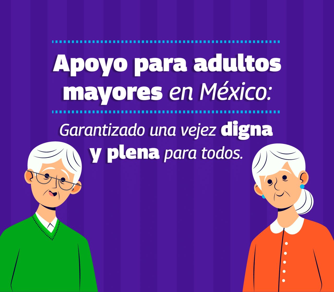 Apoyos para adultos mayores en México: ¿cuáles son? - Dimex